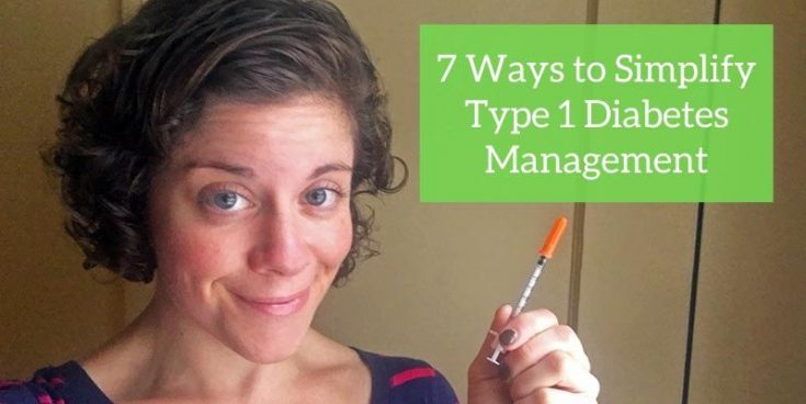 7 Ways to Simplify Type 1 Diabetes Management - Diabetes Strong