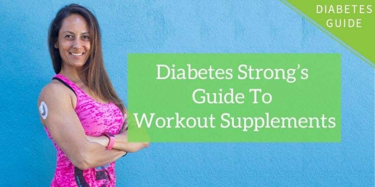 Diabetes Strong’s Guide to Workout Supplements - Diabetes Strong