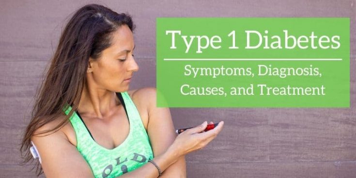 Type 1 Diabetes - Symptoms, Diagnosis, Causes, Treatment - Diabetes Strong
